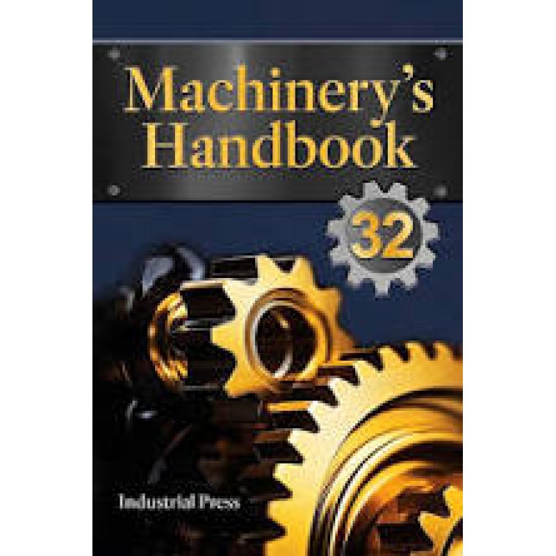 Machinery’s Handbook: 32 Edition : 2024 Large Print - Engineering ...